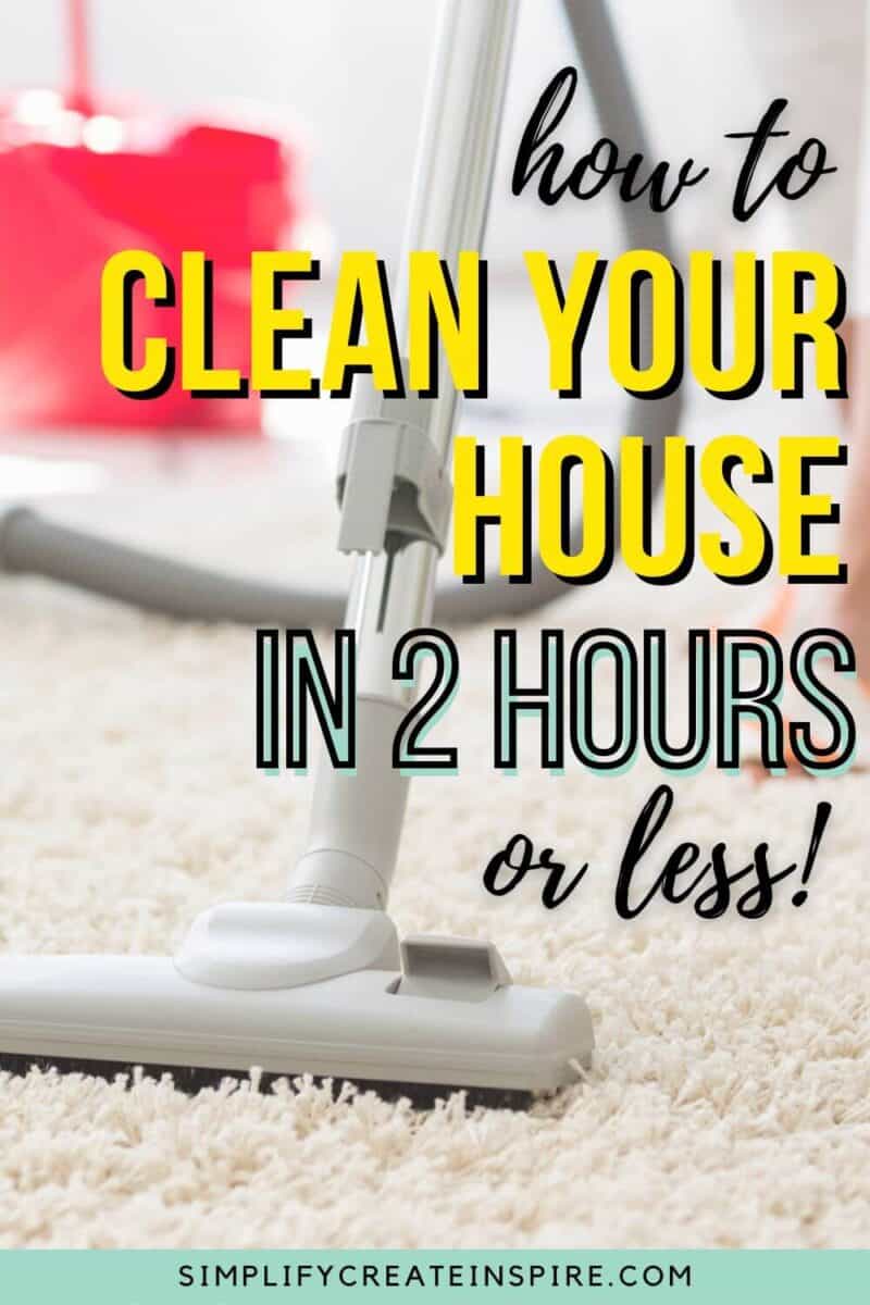 How To Clean Your House In 2 Hours Or Less: Speed Cleaning Checklist