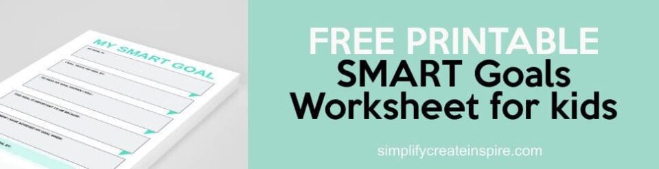 How To Teach SMART Goal Setting For Kids | Free Goal Setting Worksheet