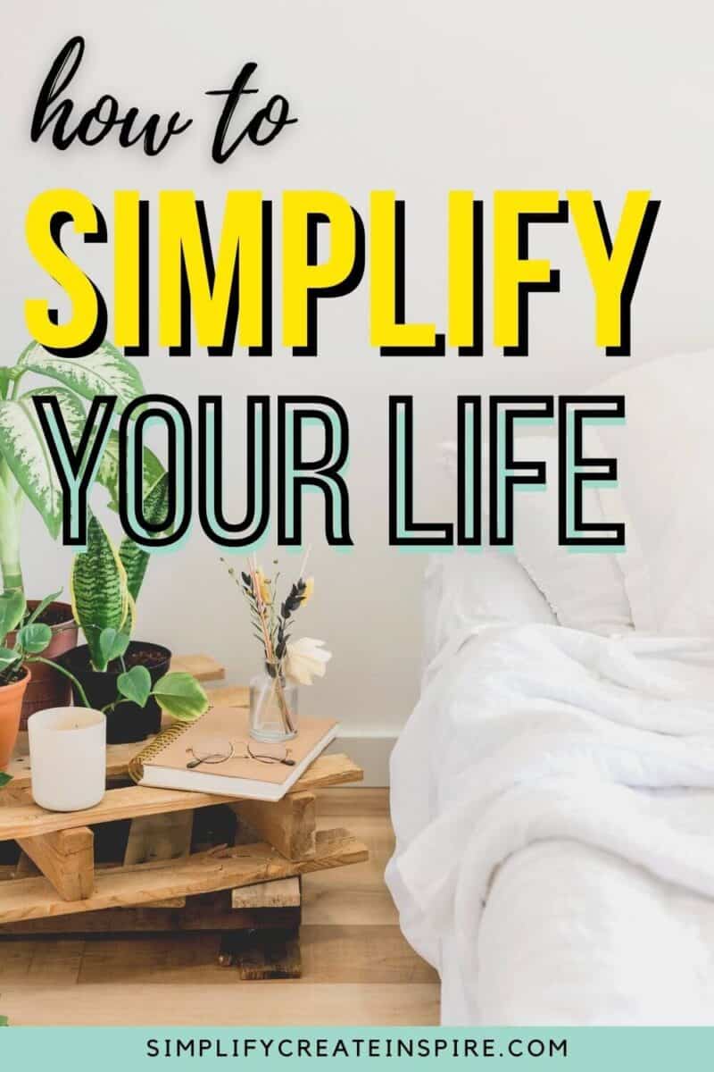 How To Simplify Your Life & Improve Your Wellbeing